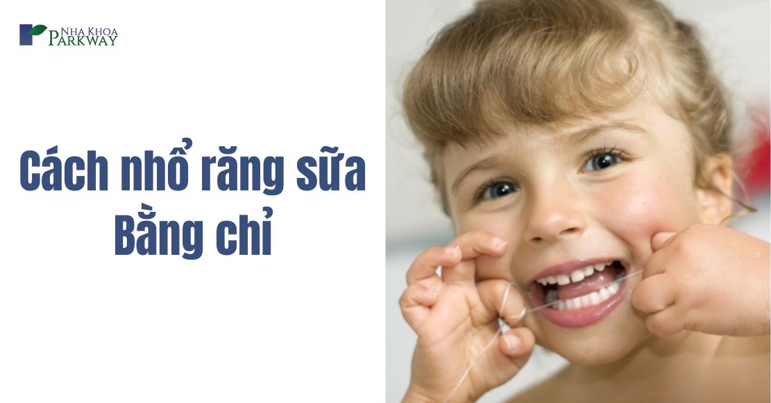 Cách nhổ răng sữa bằng chỉ cho bé có an toàn